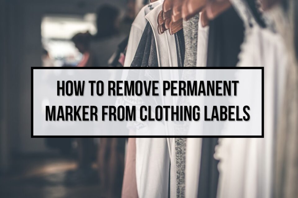 How to Remove Permanent Ink from Clothing Labels - Schimiggy